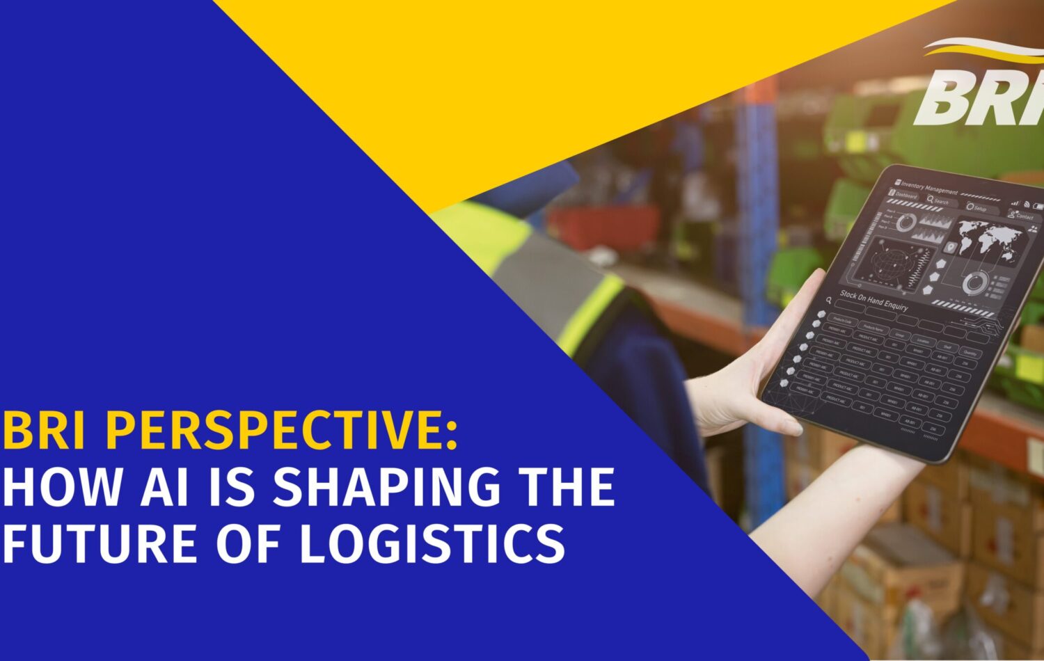How AI is Shaping the Future of Logistics: BRi Perspective | BR ...